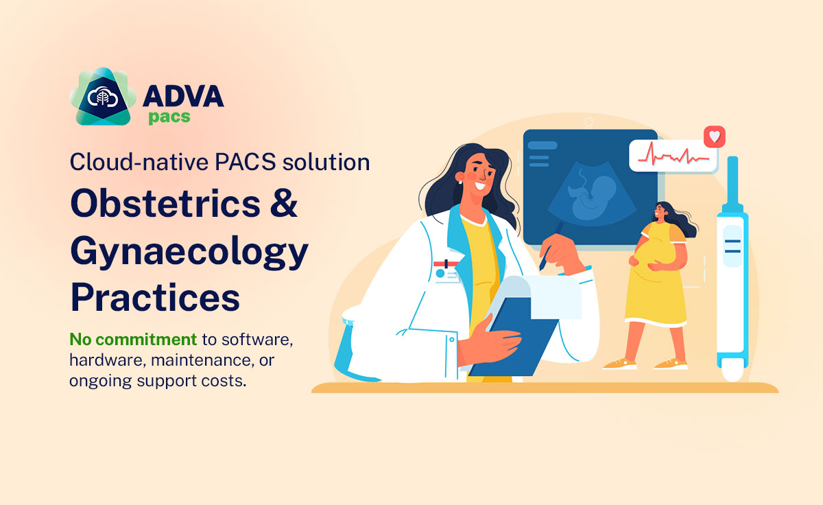 Cloud-native PACS solution for Obstetrics & Gynecology practices
